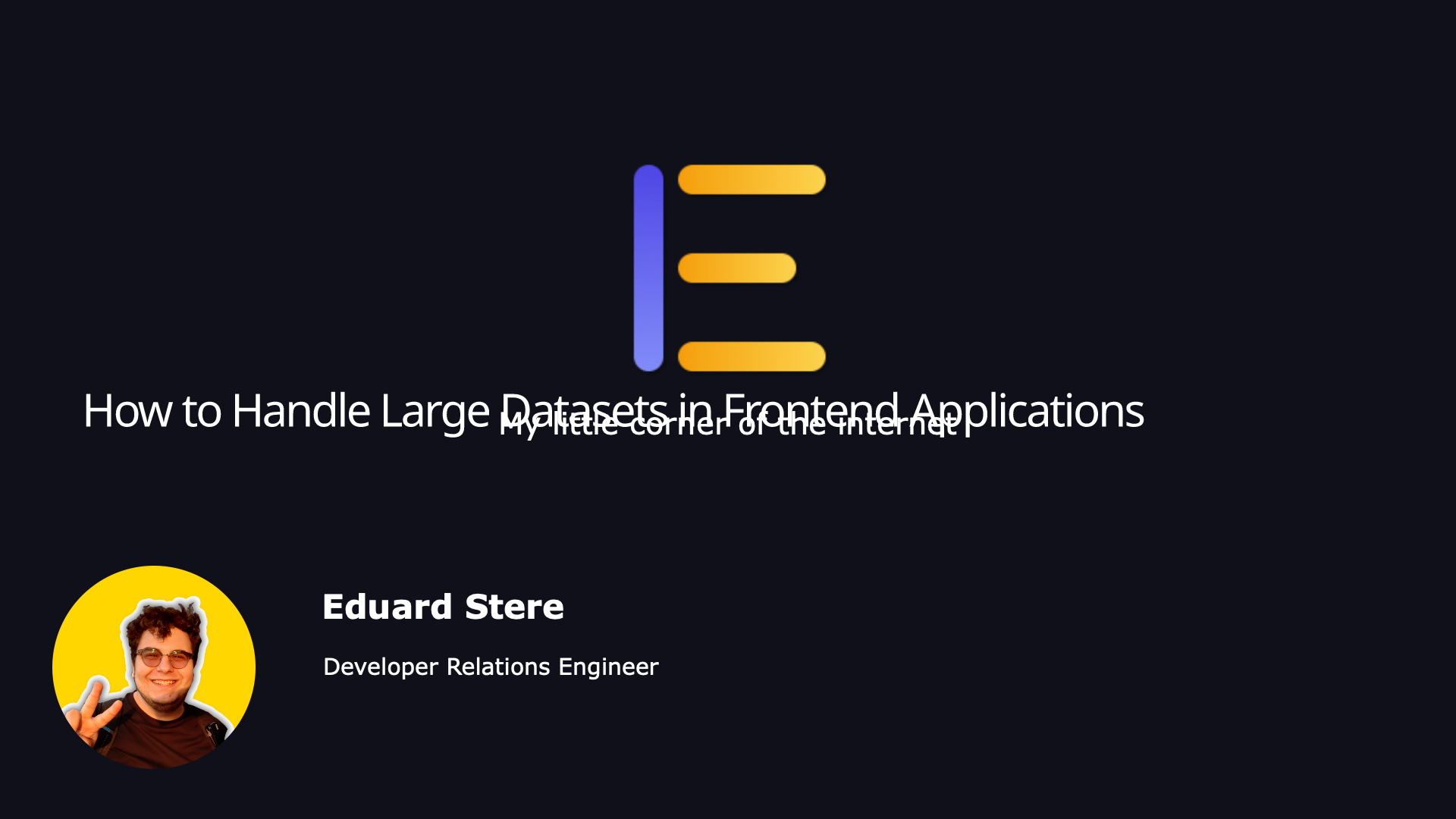 How to Handle Large Datasets in Frontend Applications | Eduard Stere How to Handle Large Datasets in Frontend Applications | Eduard Stere